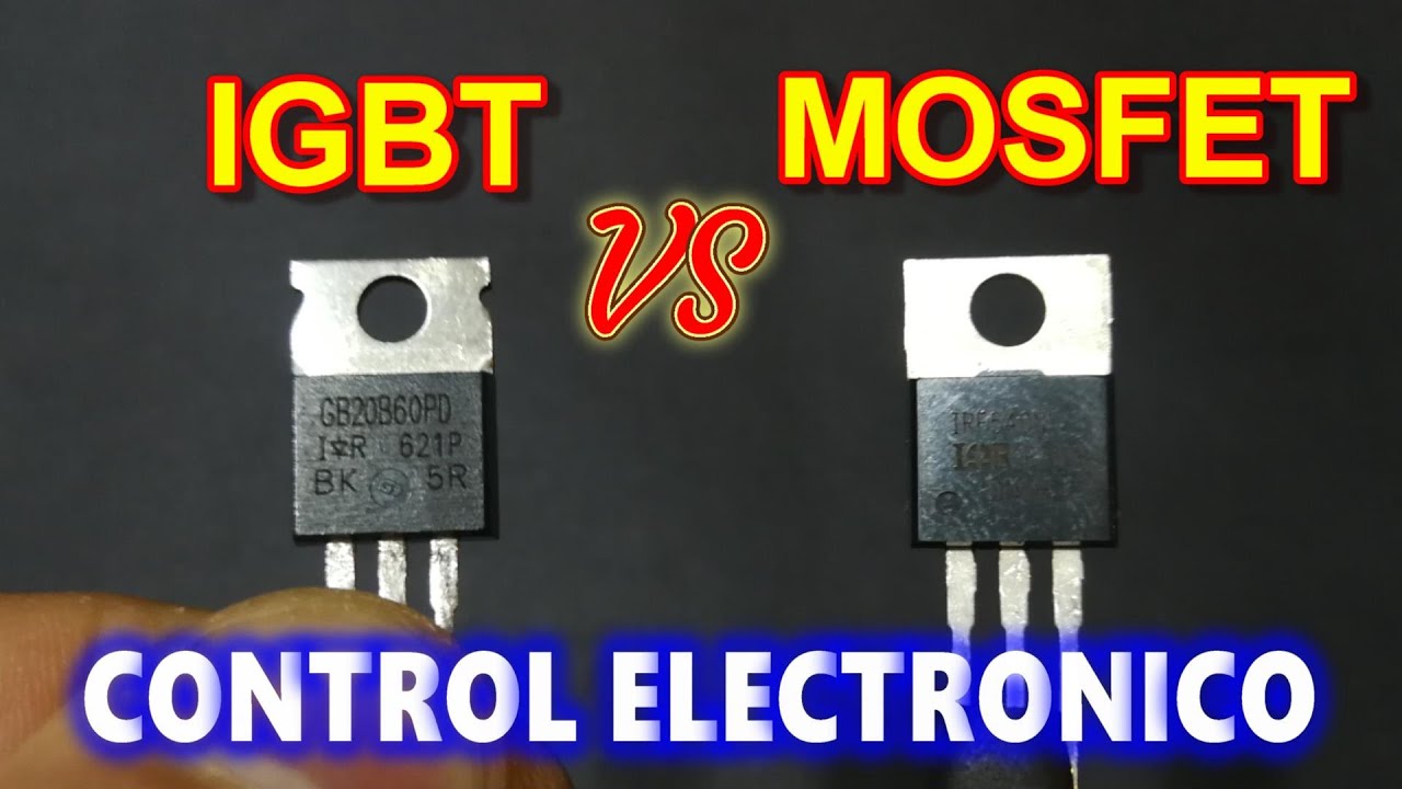 Diferencia entre IGBT y MOSFET - PEDIAEXPERTOS